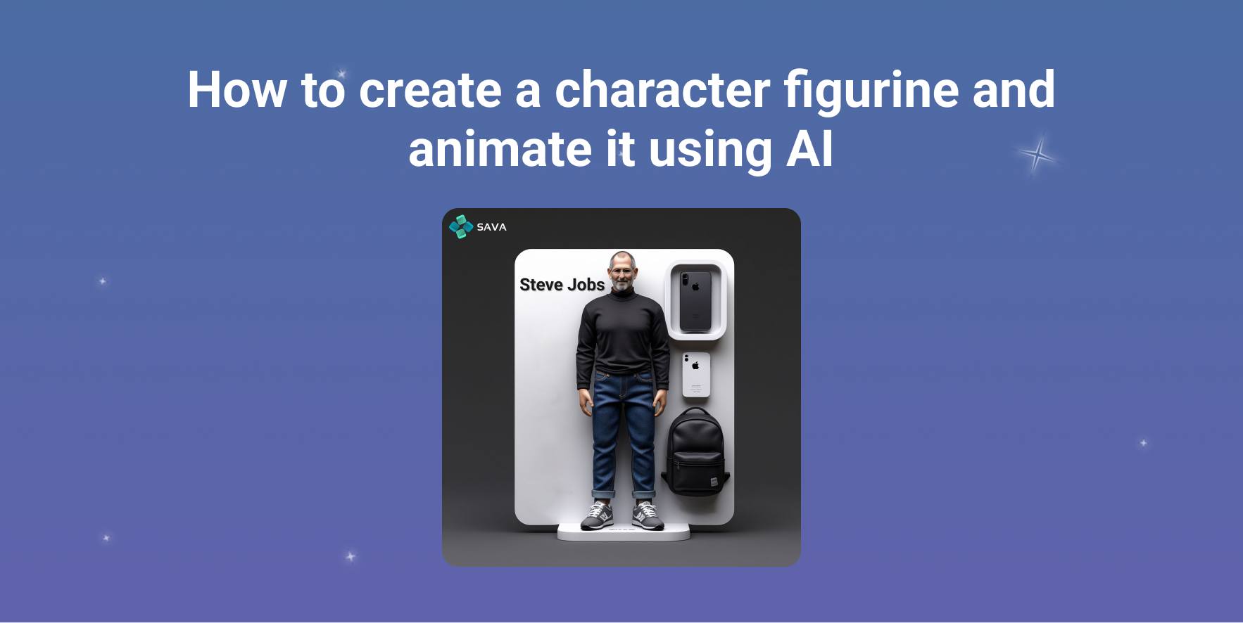 Blog | How to create a character figurine and animate it using AI | USAva.Team